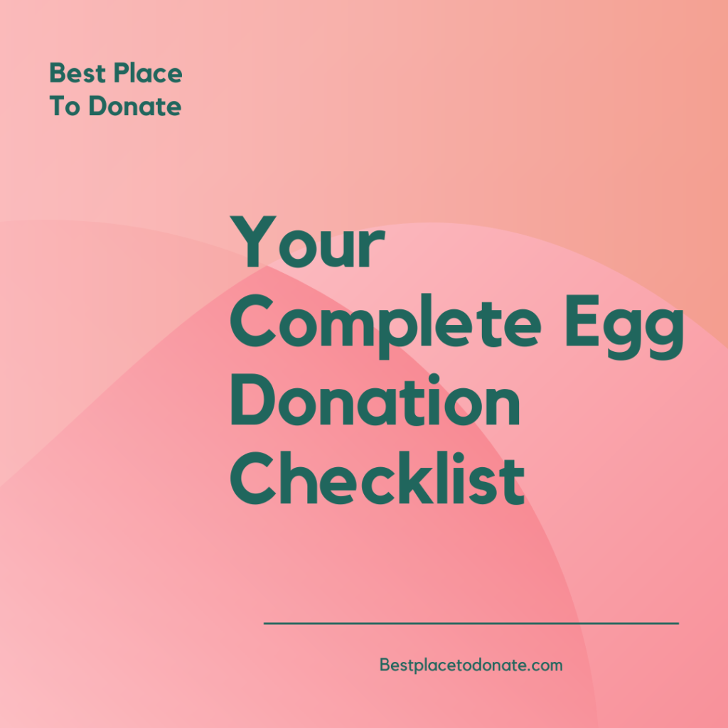 Your Complete Egg Donation Checklist: What You Need to Know Before ...